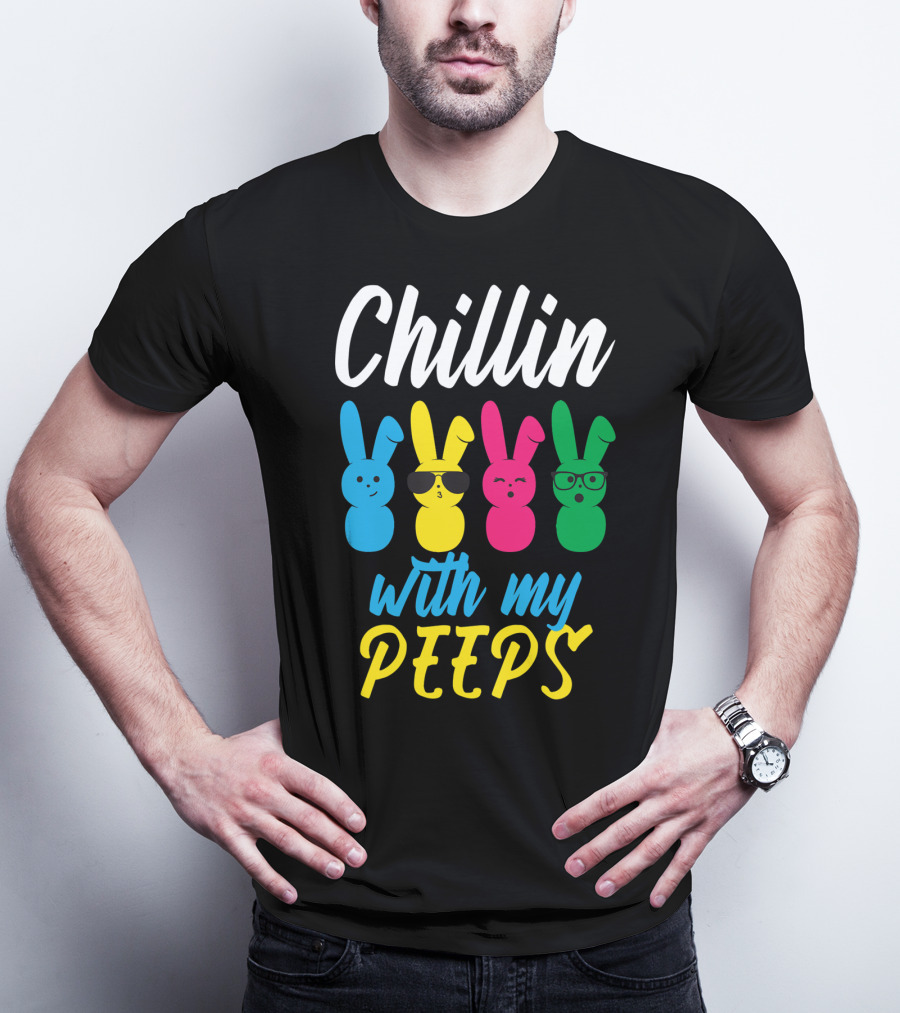 Chillin With My Peeps Funny Colorful Easter Bunny Rabbits T-Shirt