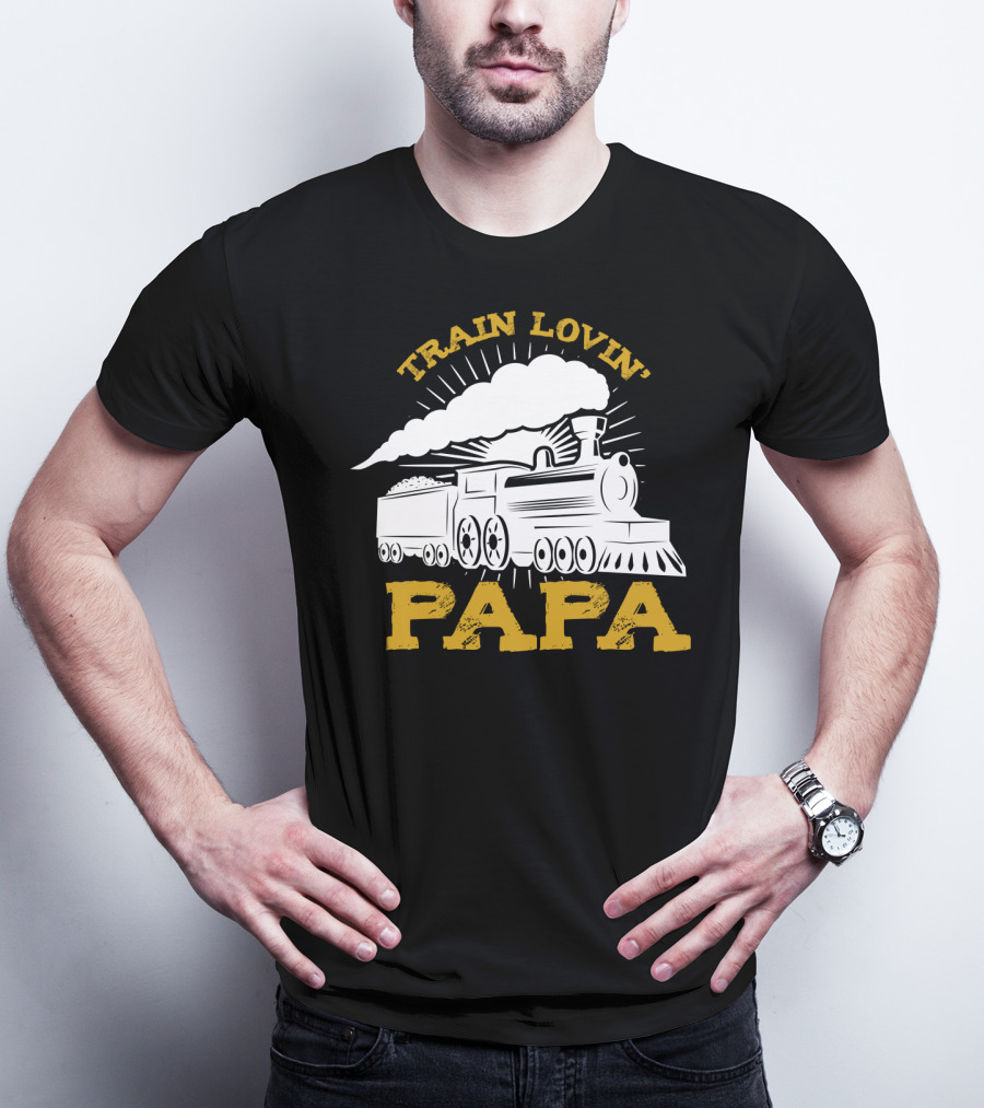 Train Lovin' Papa Steam Locomotive T-Shirt