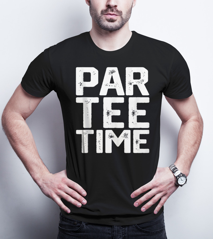 Par Tee Time Fun Drinking Beer Golf Party Golfing T-Shirt