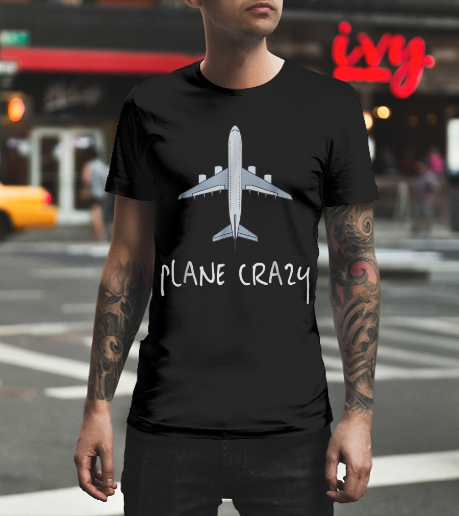 Plane Crazy Funny Aviation Lover Airplane Aficionado T-Shirt