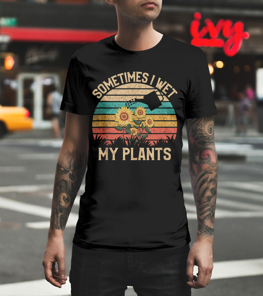 Sometimes I Wet My Plants Vintage Sunflower Watering Can Retro Stripes T-Shirt