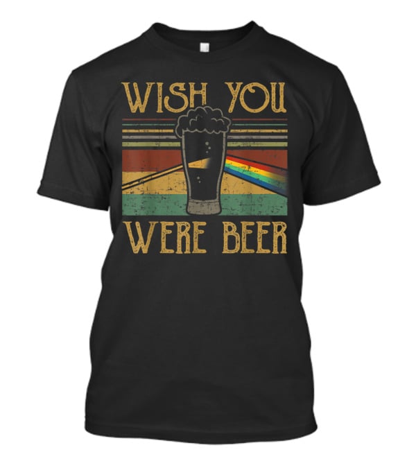 Wish You Were Beer Rainbow Prism Vintage Style Pint Glass T-Shirt