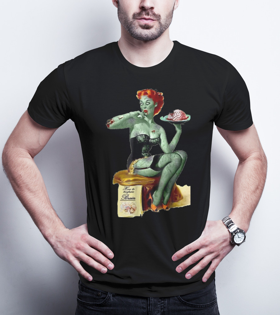 How To Prepare Brain Zombie Pin Up Girl T-Shirt