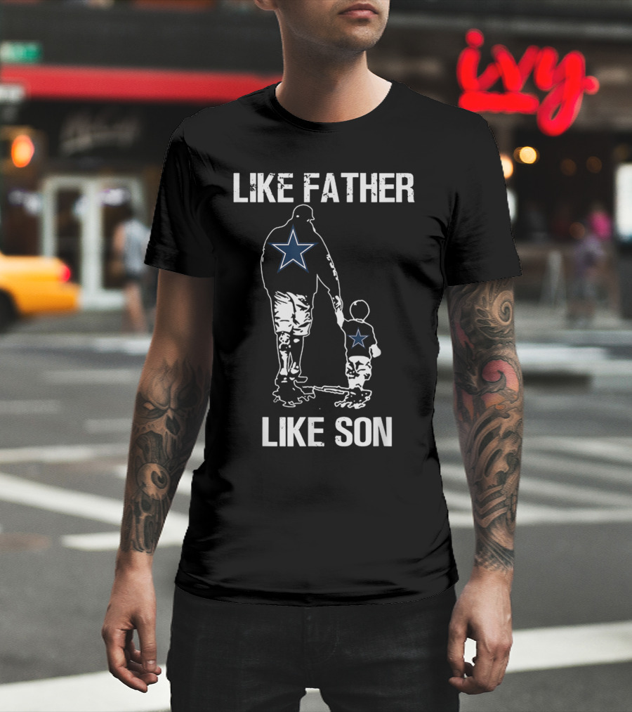 Like Father Like Son Dallas Star Best Dad App T-Shirt