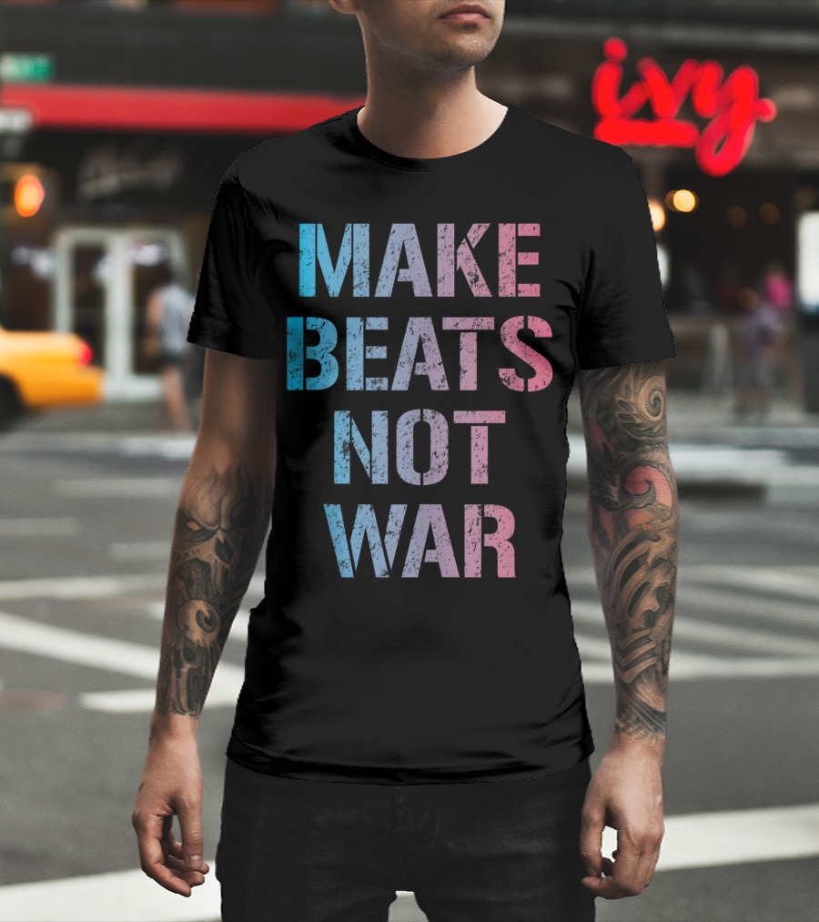 Make Beats Not War Trippy EDM Rave Colorful Festival Text T-Shirt