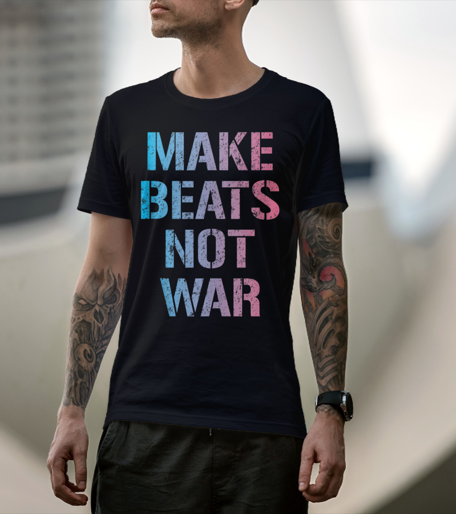 Make Beats Not War Trippy EDM Rave Colorful Festival Text T-Shirt