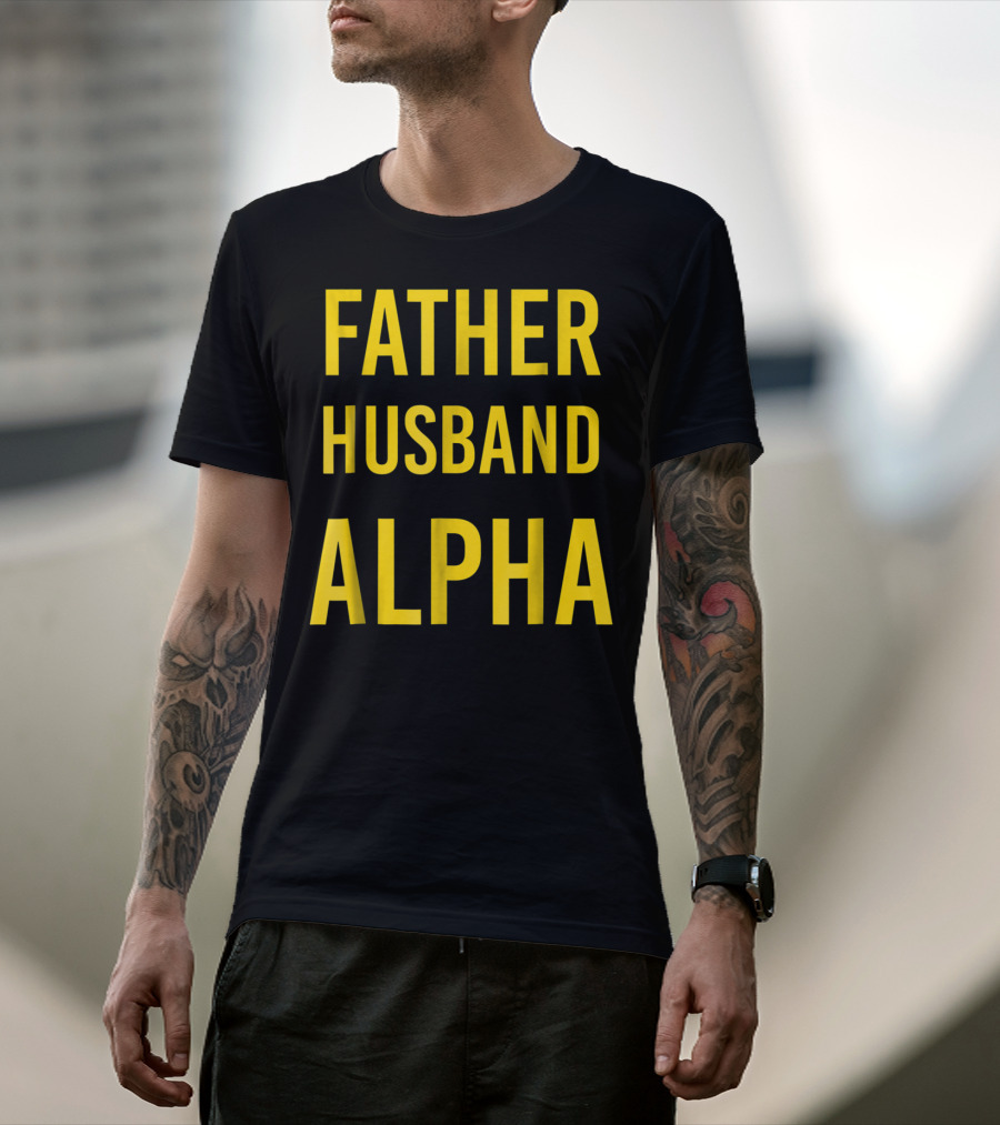 Father Husband Alpha Fraternity Mens T-Shirt