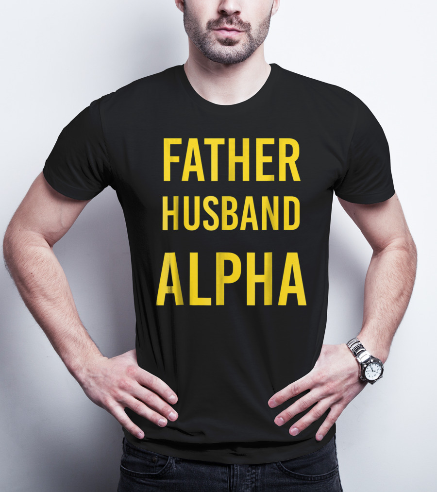 Father Husband Alpha Fraternity Mens T-Shirt