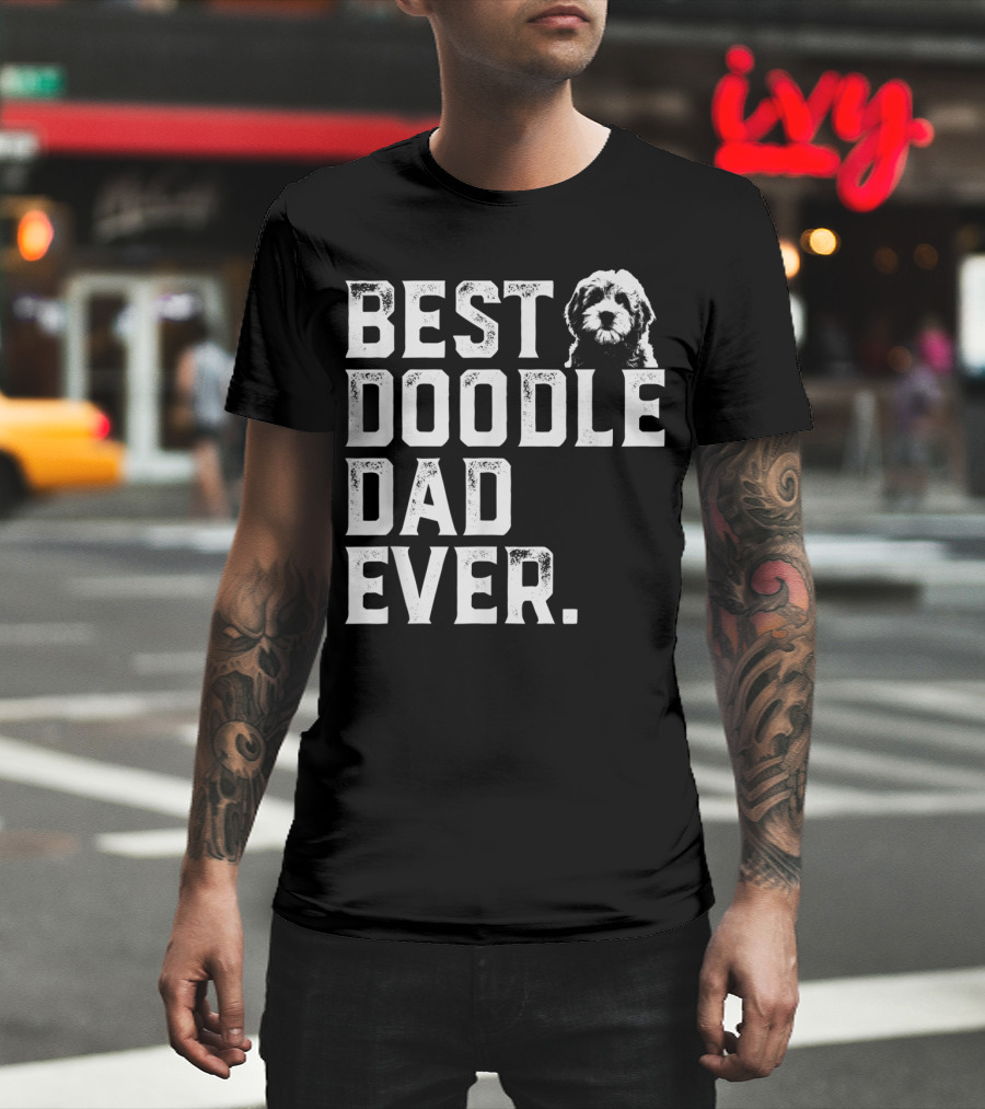 Best Goldendoodle Dad Ever Best Doodle Dad T-Shirt