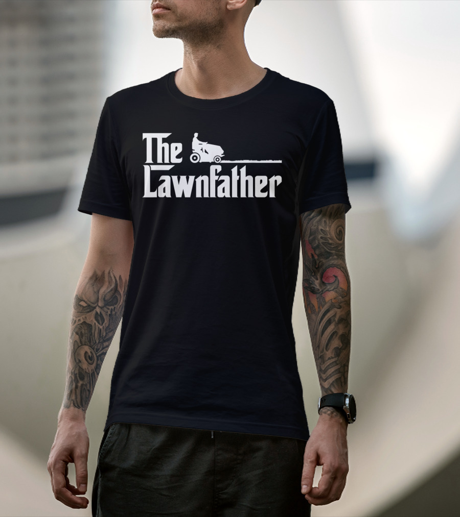 Mens The Lawnfather Funny Lawn Mowing Riding Mower Iconic Font T-Shirt