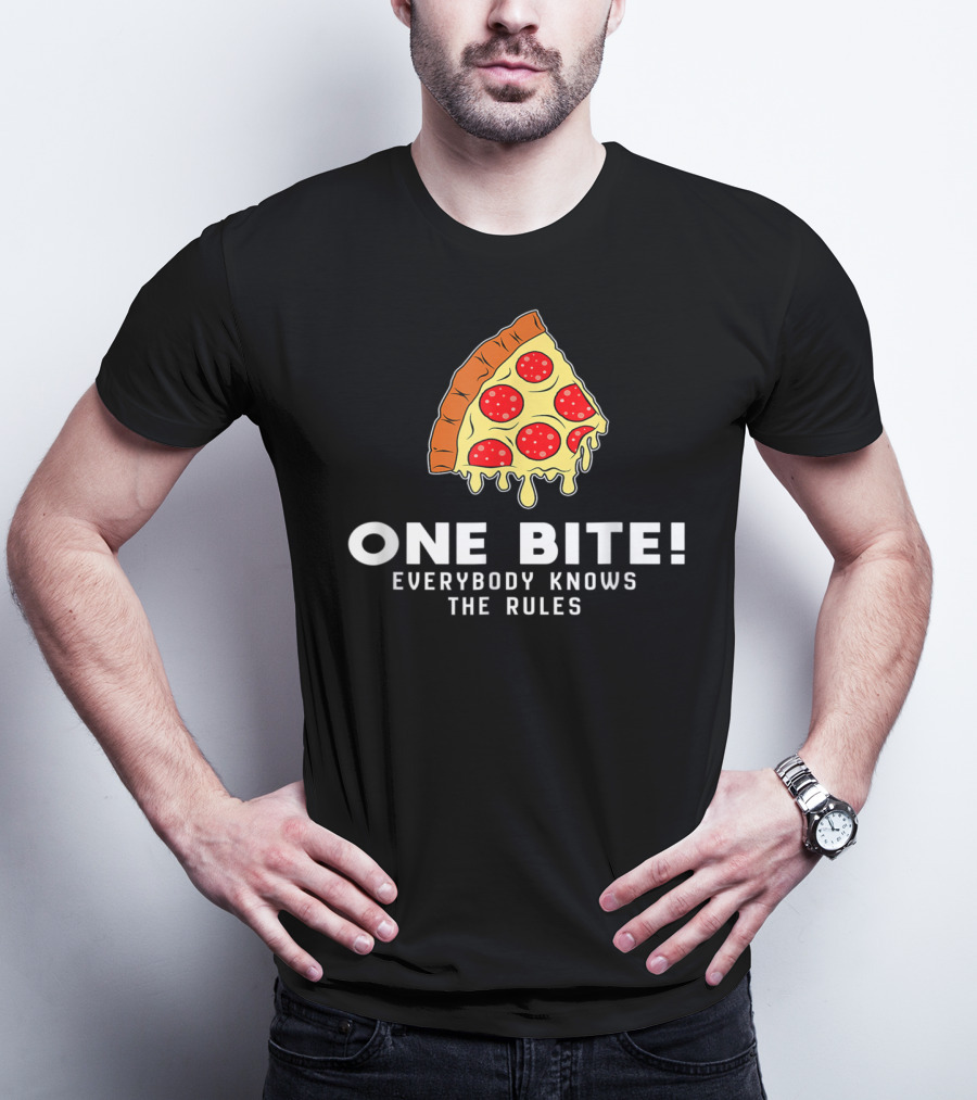 One Bite Everybody Knows The Rules Cool Pizza Slice T-Shirt