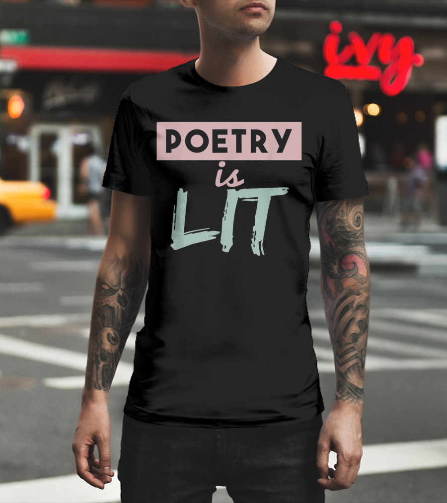 Poetry Is Lit Graduation Chalk Quote Ideas T-Shirt