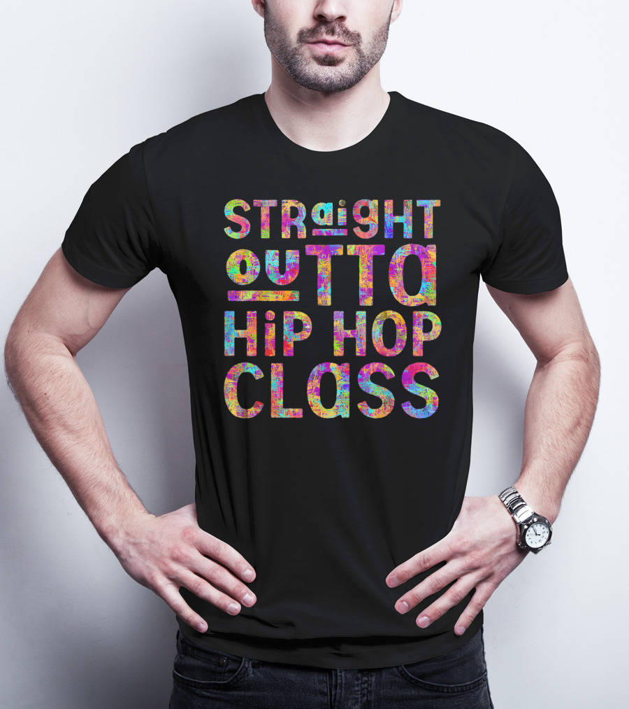 Straight Outta Hip Hop Class T-Shirt
