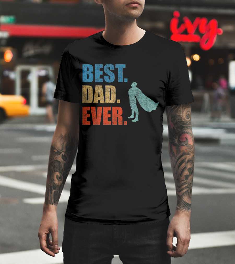 Best Dad Ever Superhero Vintage Father's Fun T-Shirt