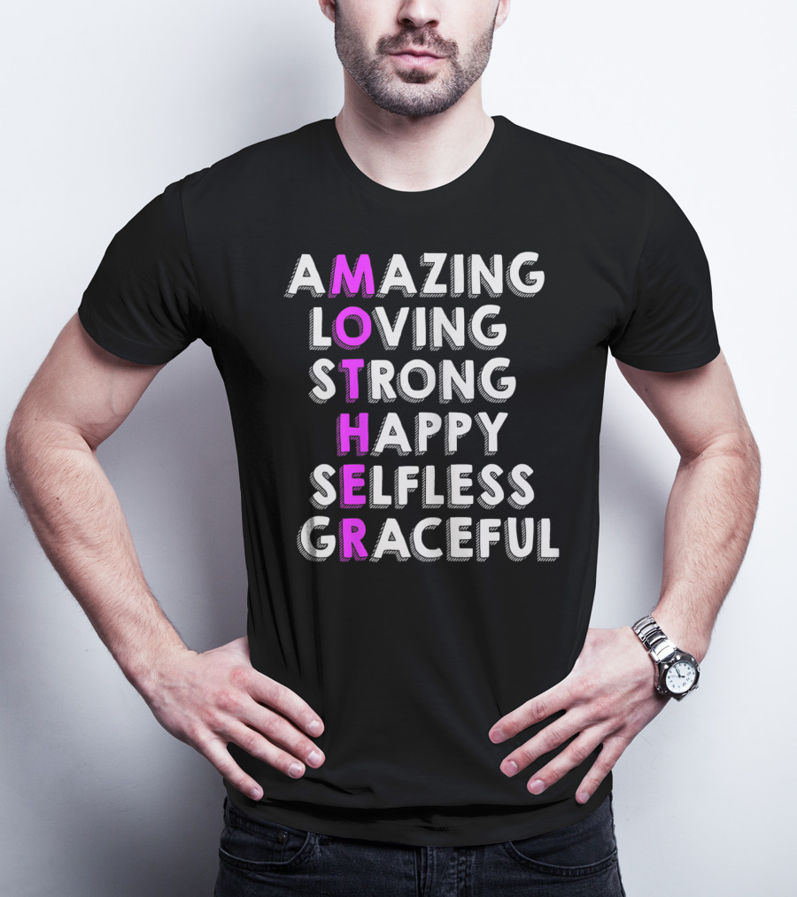 Amazing Loving Strong Happy Selfless Graceful Mother Birthday From Husband Daughter T-Shirt