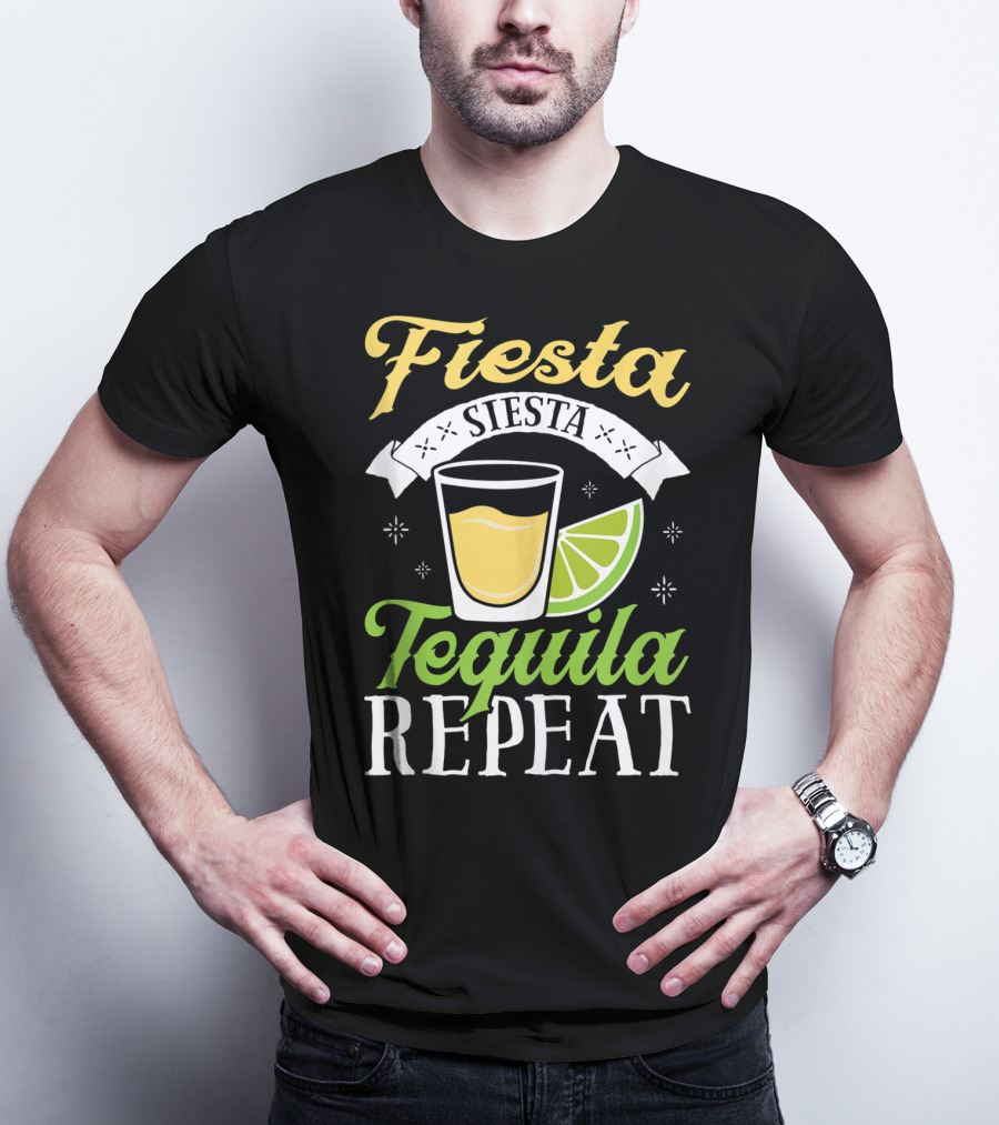 Fiesta Siesta Tequila Repeat Funny Cinco De Mayo Humor T-Shirt