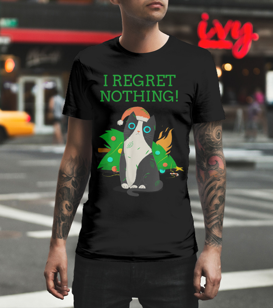 I Regret Nothing Funny Cat With Santa Hat And Christmas Tree T-Shirt