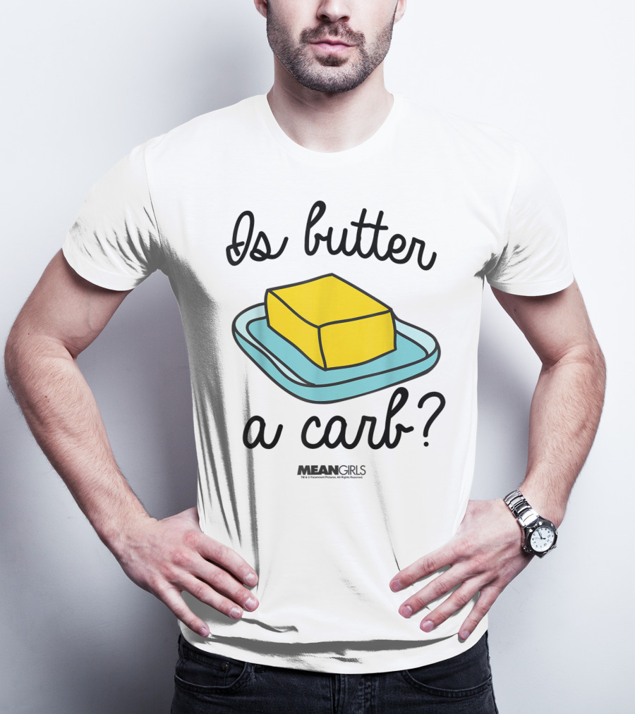 Mean Girls Is Butter A Carb Yellow Butter On Blue Plate T-Shirt