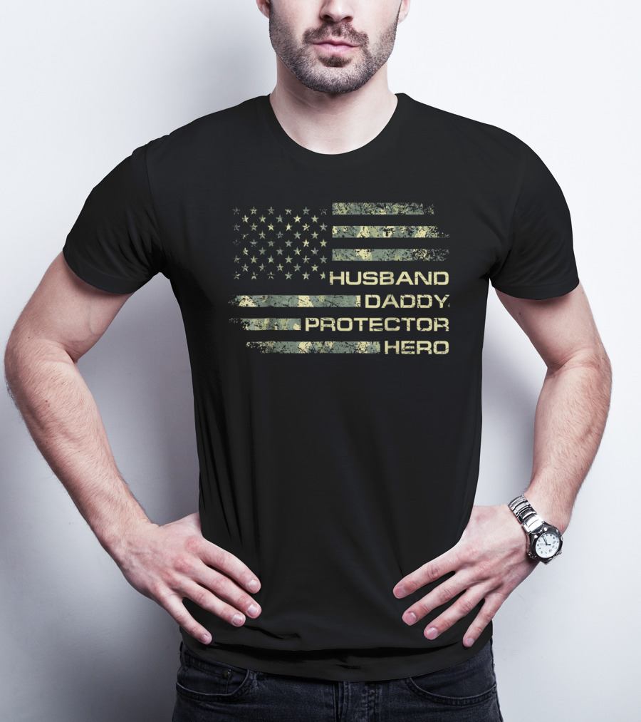 American Flag Husband Daddy Protector Hero Fathers T-Shirt