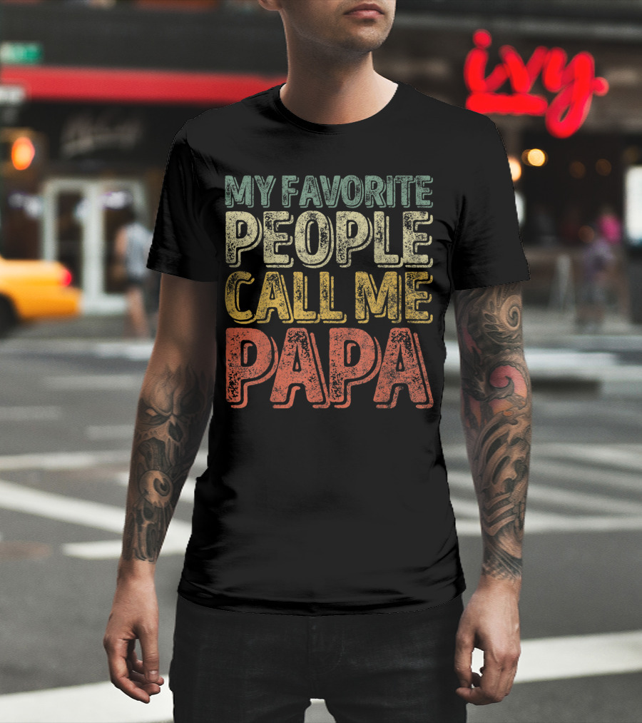 My Favorite People Call Me Papa Mens T-Shirt