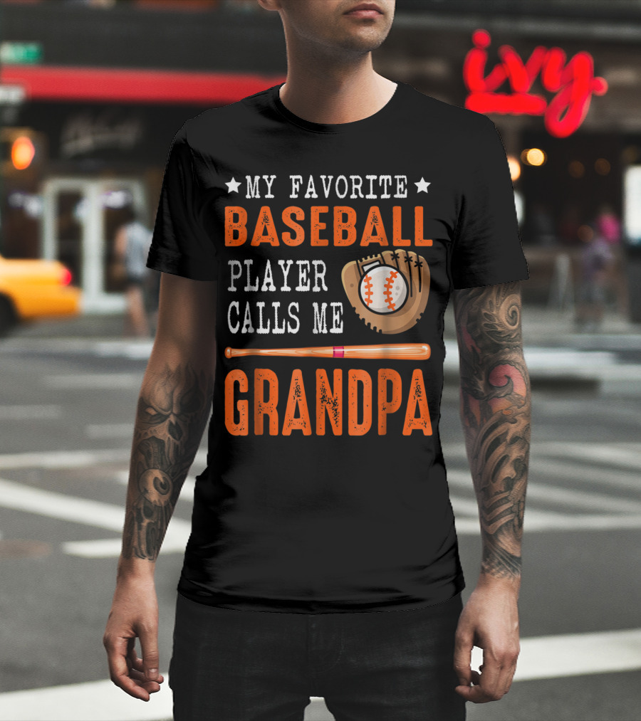 My Favorite Baseball Player Calls Me Grandpa Baseball Glove And Bat T-Shirt