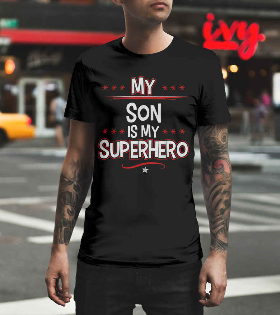 My Son Is My Superhero With Stars And Red Accents T-Shirt