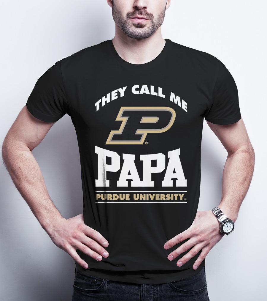 Purdue Boilermakers They Call Me Papa Purdue University T-Shirt
