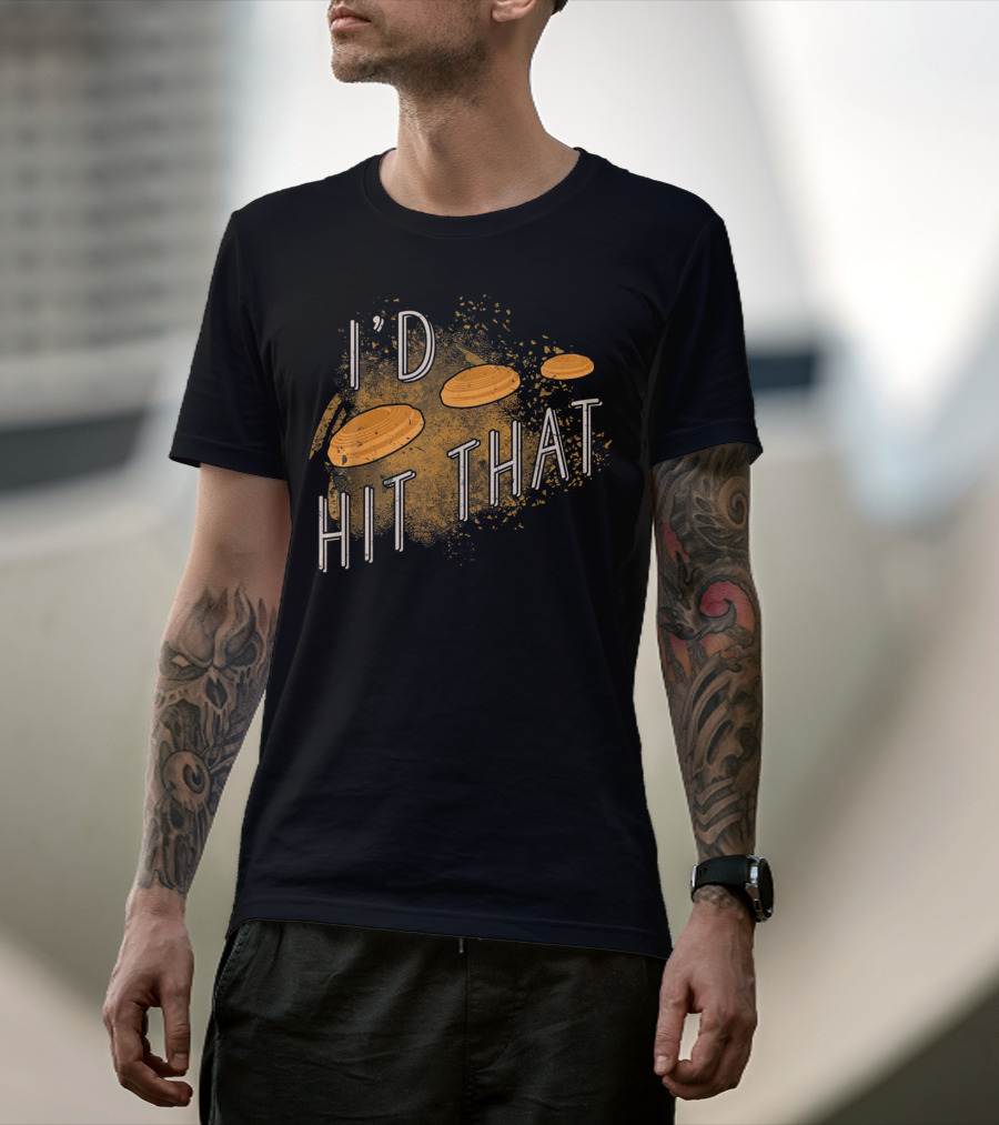 I'd Hit That Skeet Shooting Trap Sporting T-Shirt
