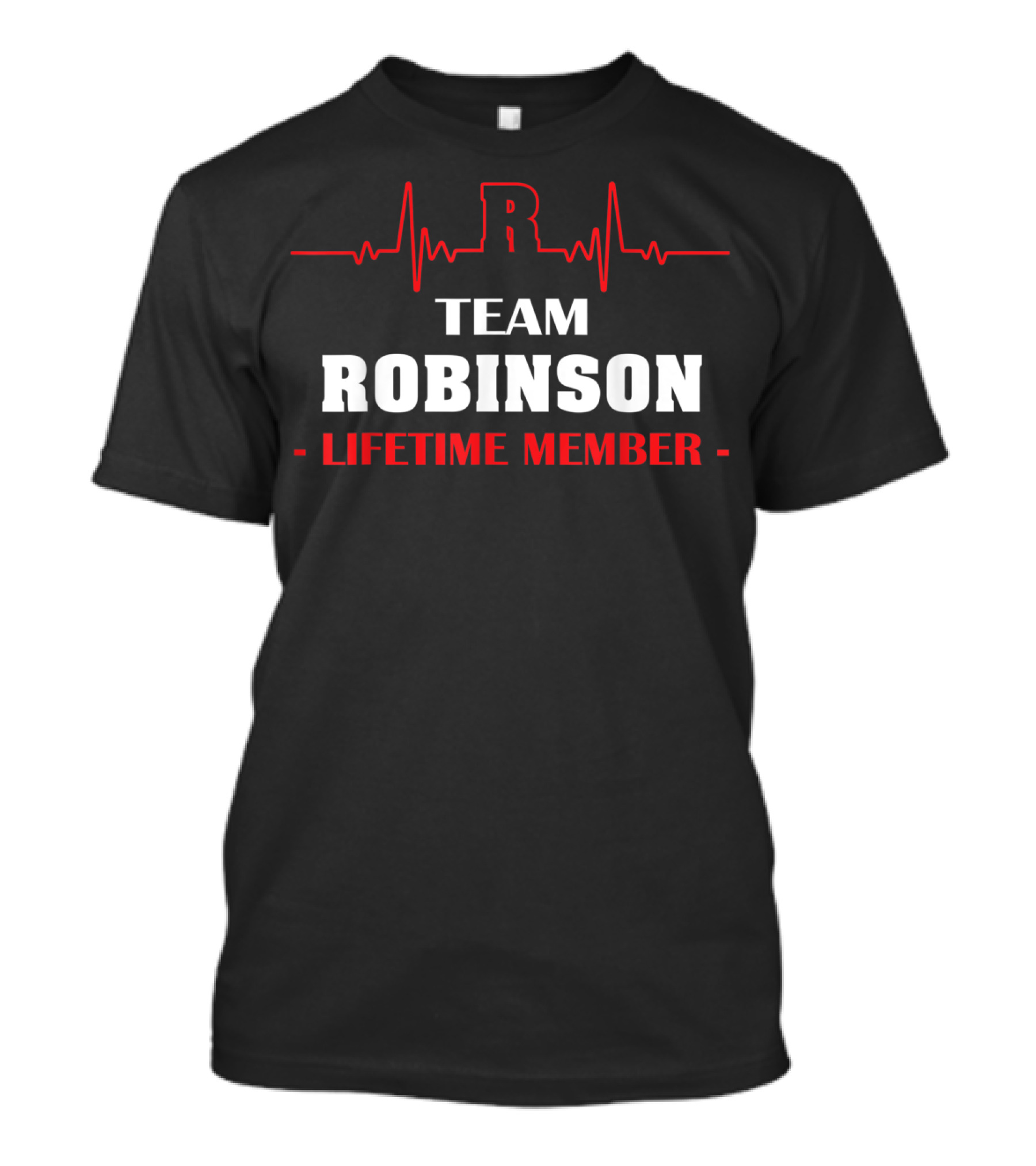 Team ROBINSON Lifetime Member With Red Heartbeat T-Shirt