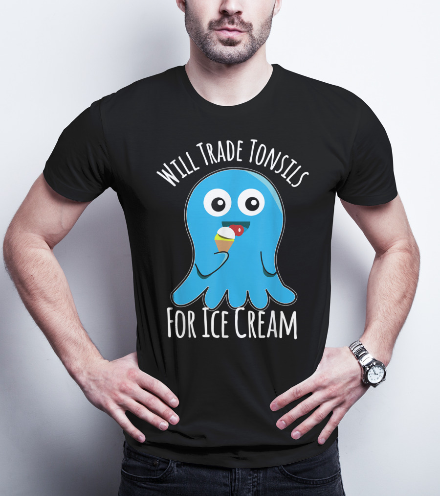 Will Trade Tonsils For Ice Cream Funny Kids Tonsillectomy T-Shirt