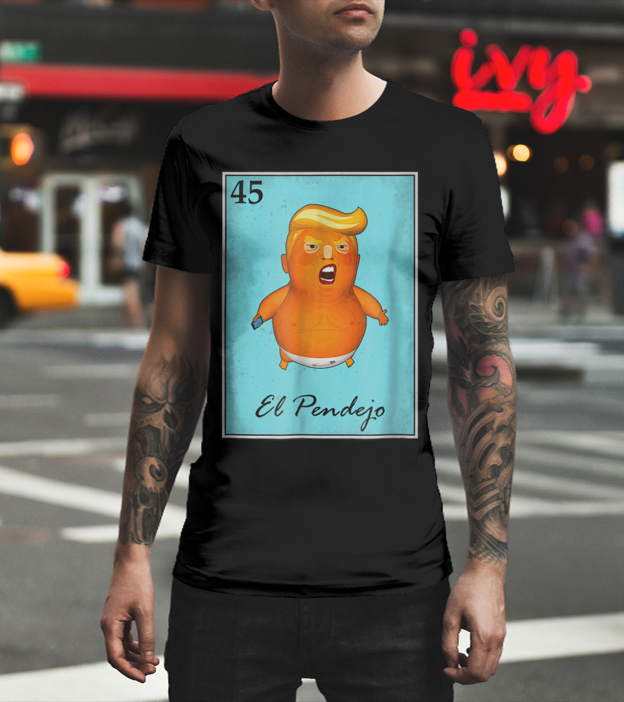 45 El Pendejo Loteria Card Impeach Trum T-Shirt