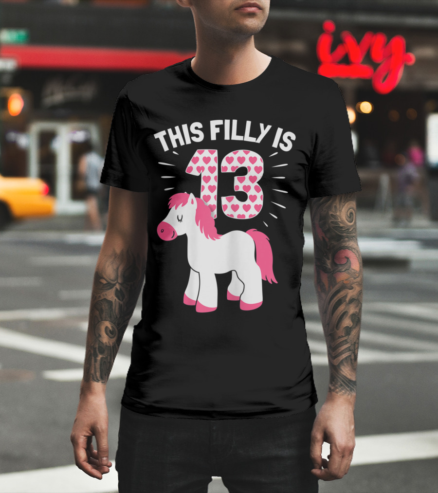 This Filly Is 13 Birthday Girl Horse Lover T-Shirt