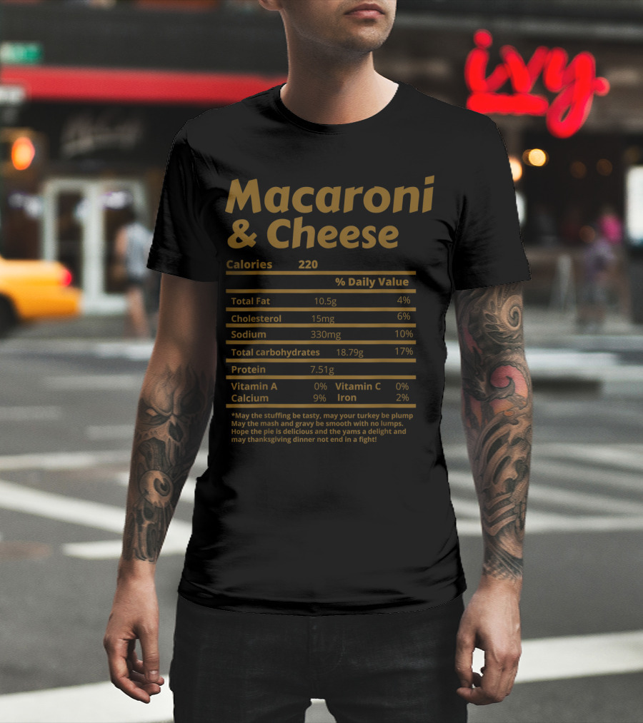 Macaroni And Cheese Nutrition Facts Daily Value Chart With Thanksgiving Message T-Shirt
