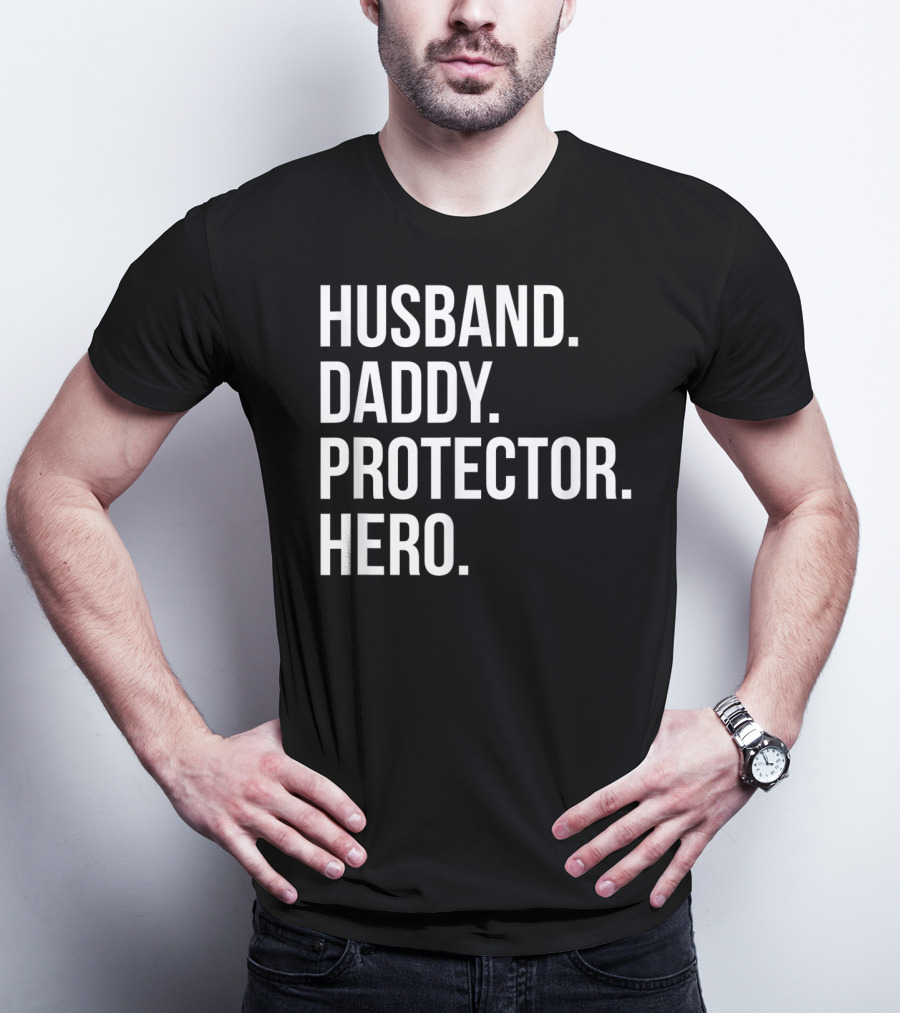 Husband Daddy Protector Hero Fathers T-Shirt