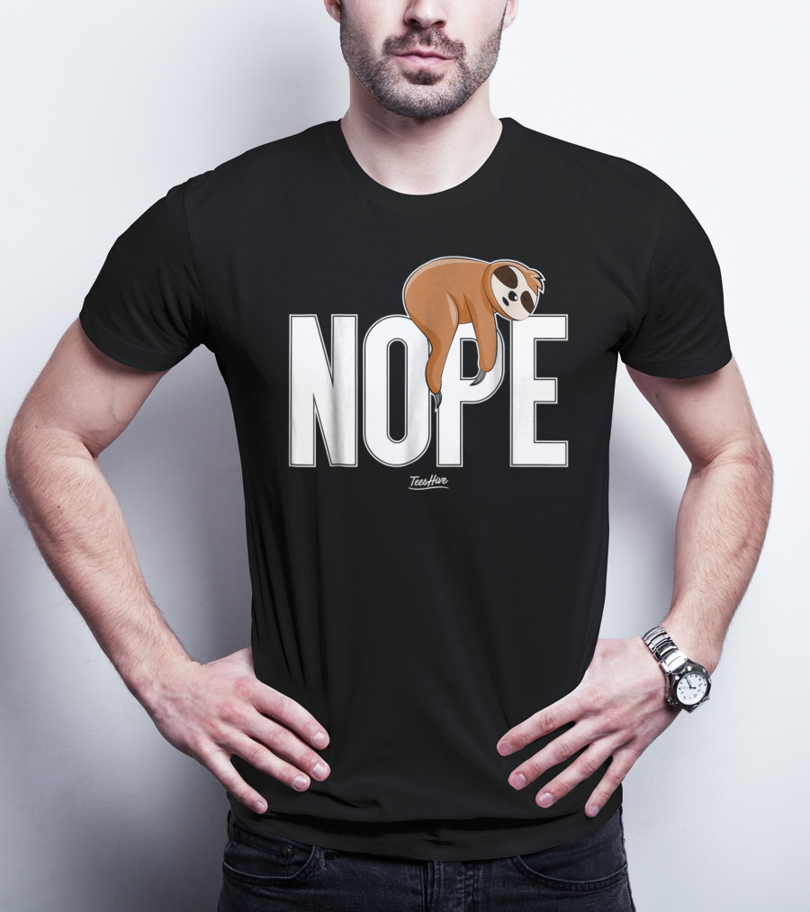 Nope Sloth Nap Lazy Teeshive Graphic Funny Sloth T-Shirt