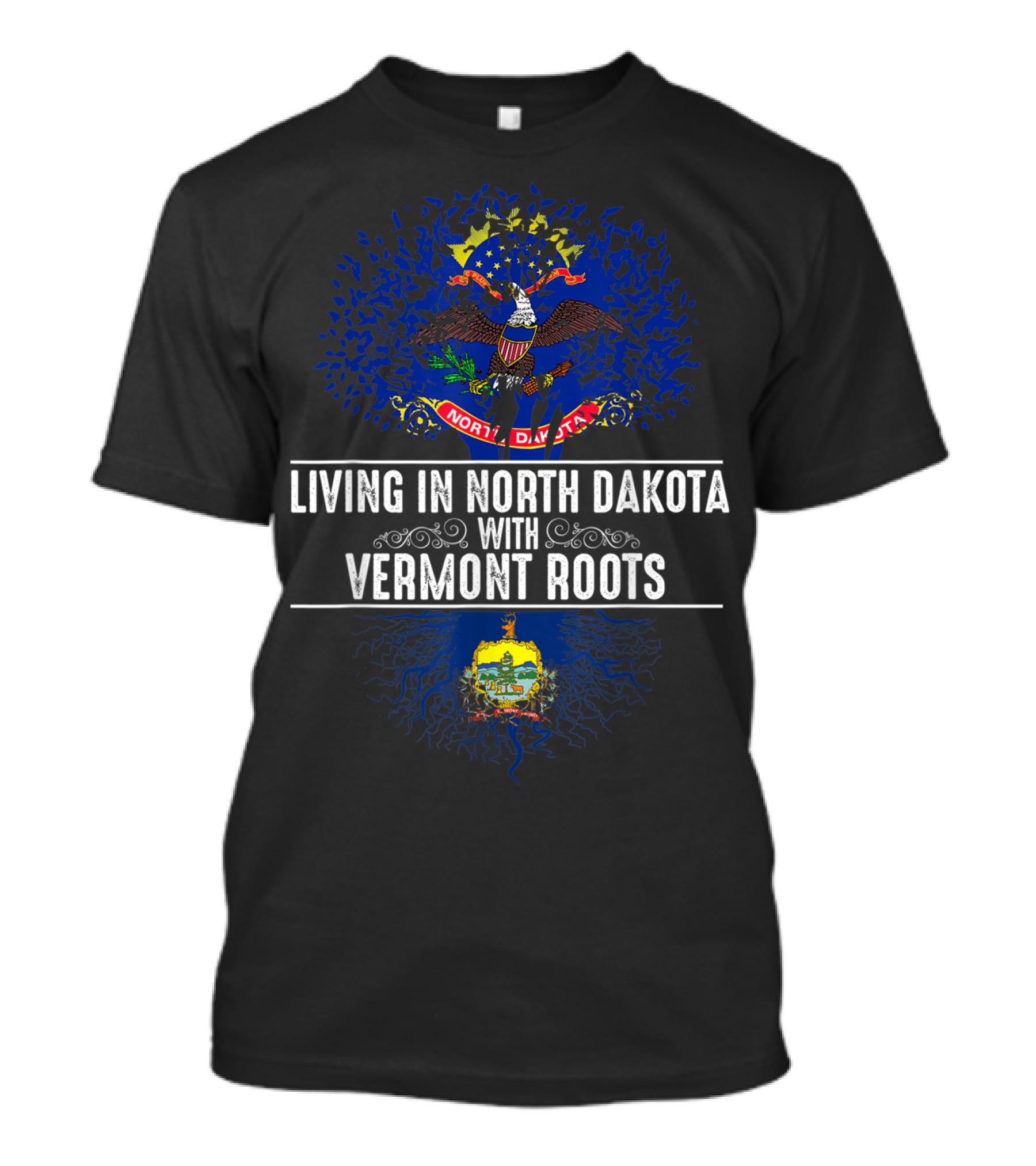 Living In North Dakota With Vermont Roots Emblem T-Shirt