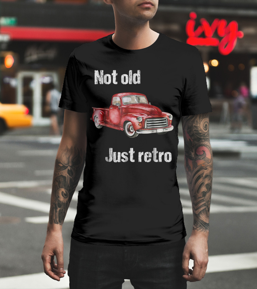 Not Old Just Retro Vintage Red Pick Up T-Shirt