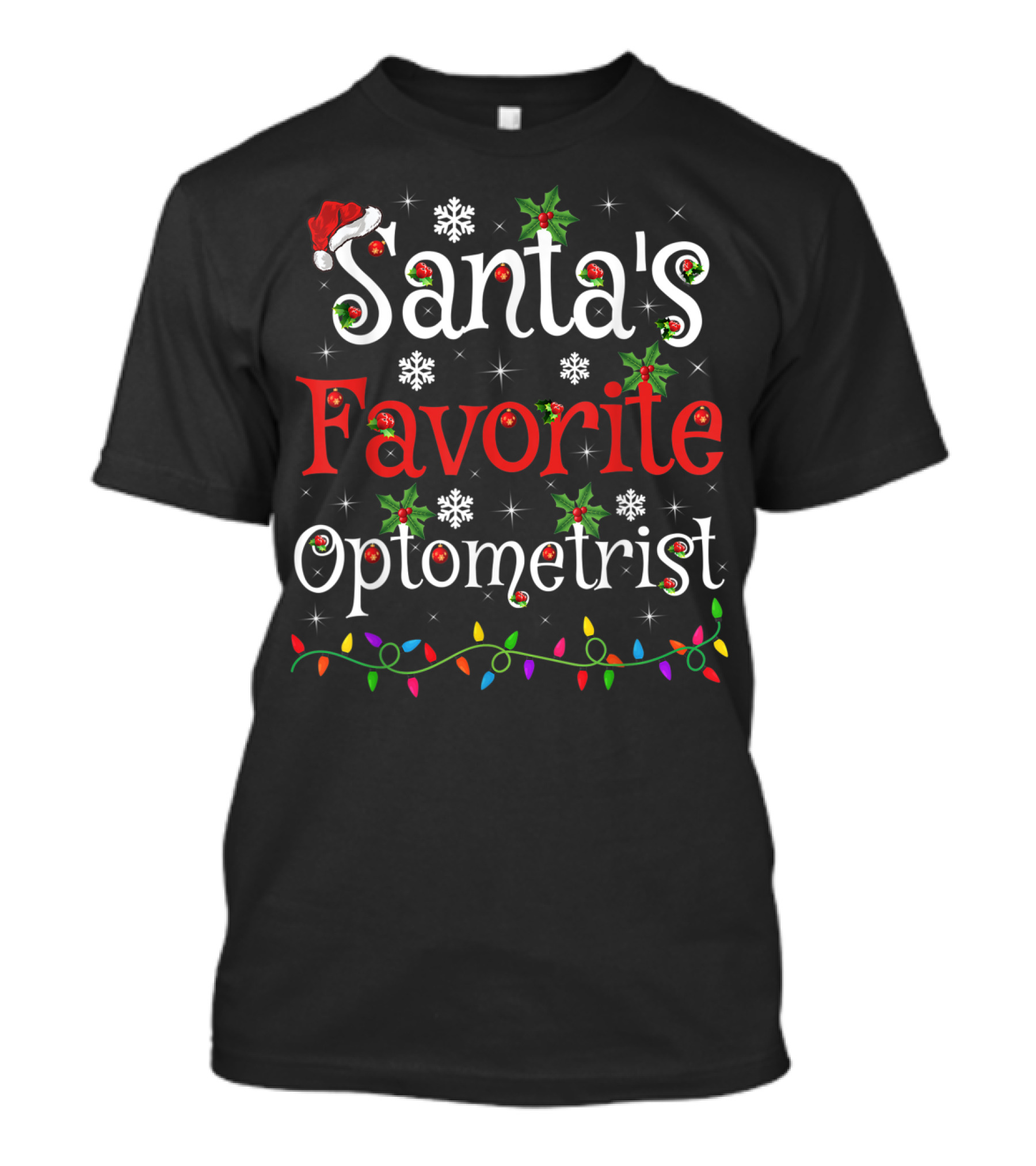 Santa's Favorite Optometrist Xmas Lights Snowflakes Holly T-Shirt