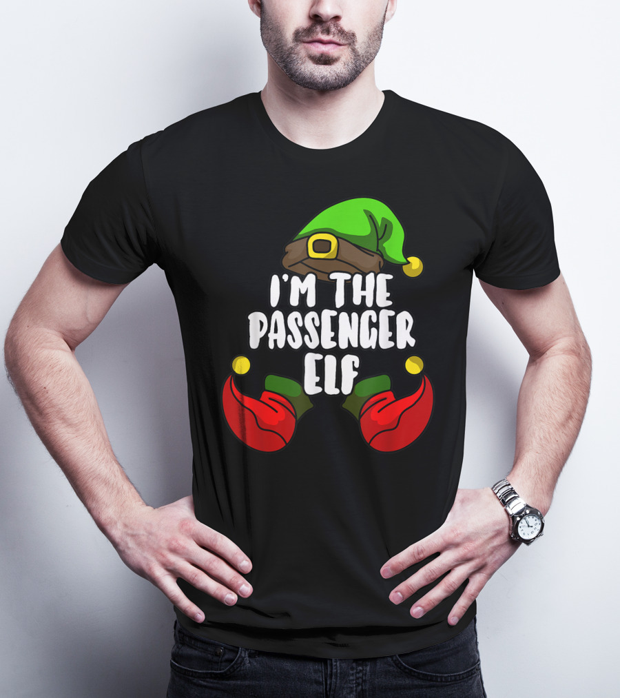 I'm The Passenger Elf Matching Family Group T-Shirt