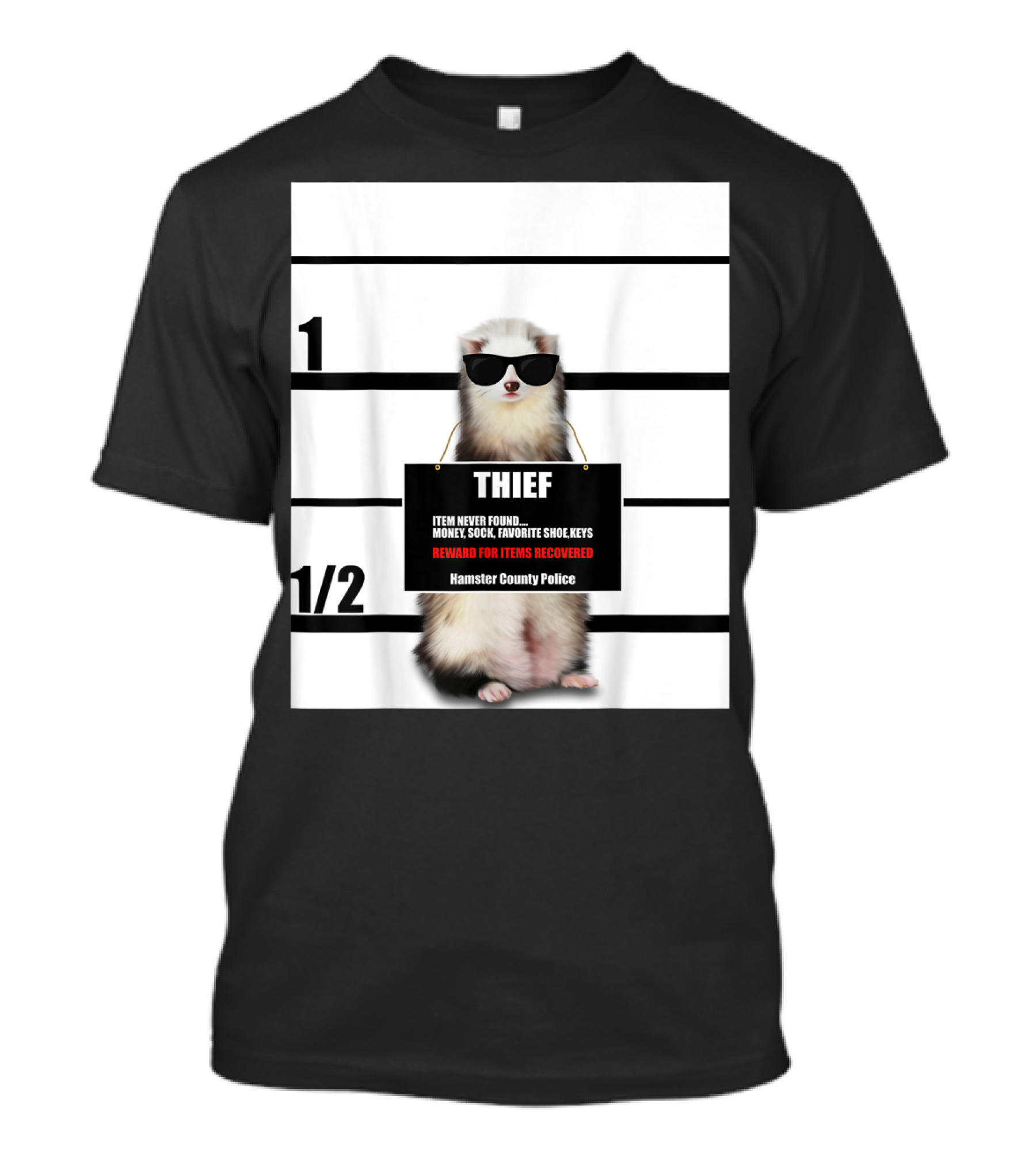 Pet Ferret Thief Mugshot Hamster County Police Funny Ferret Reward For Items Recovered T-Shirt