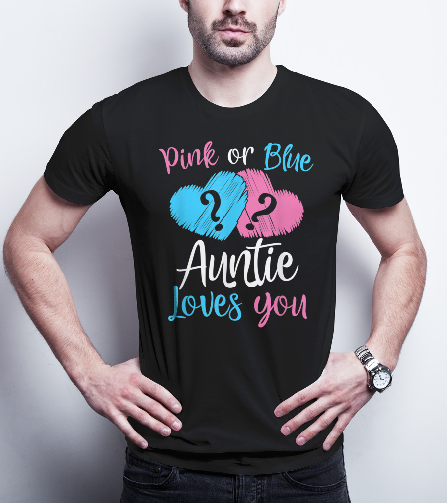 Pink Or Blue Auntie Loves You Hearts Gender Reveal T-Shirt