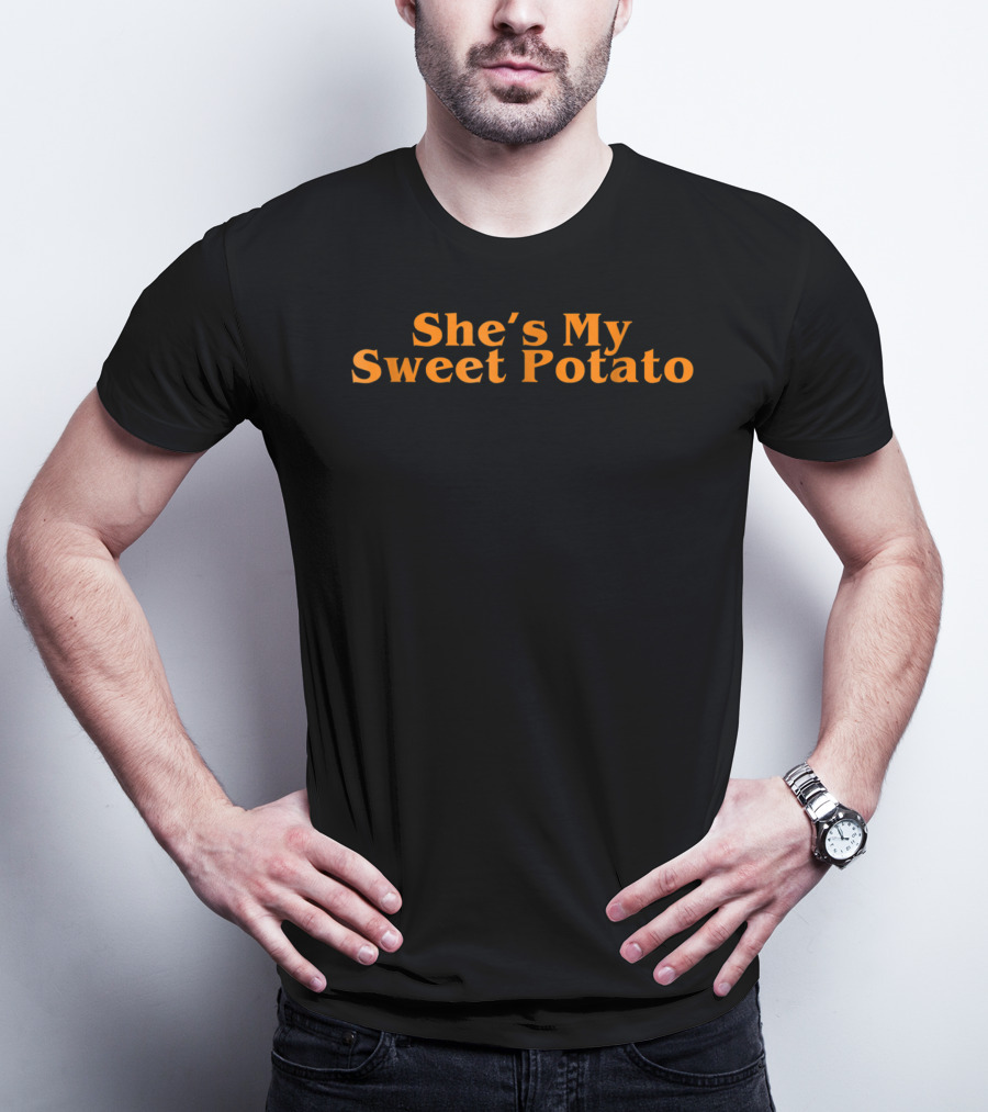 She's My Sweet Potato Couples Shirt For Him And Her T-Shirt