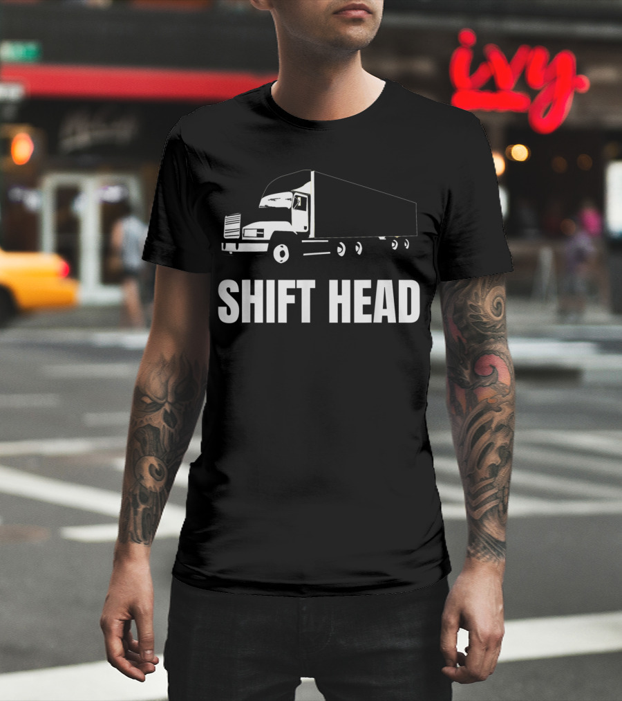 Shift Head Semi Trucker Mens Truck Driver T-Shirt