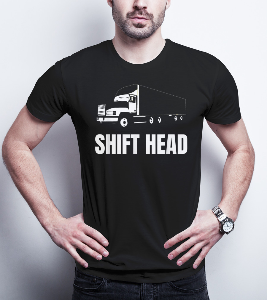 Shift Head Semi Trucker Mens Truck Driver T-Shirt