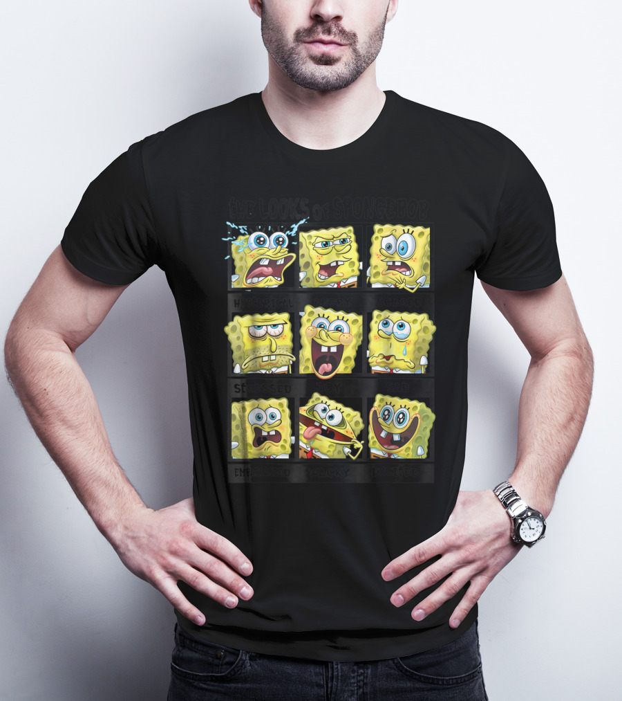 The Looks Of Spongebob Hysterical Angry Scared Stressed Joy Sad Embarrassed Wacky Excited T-Shirt