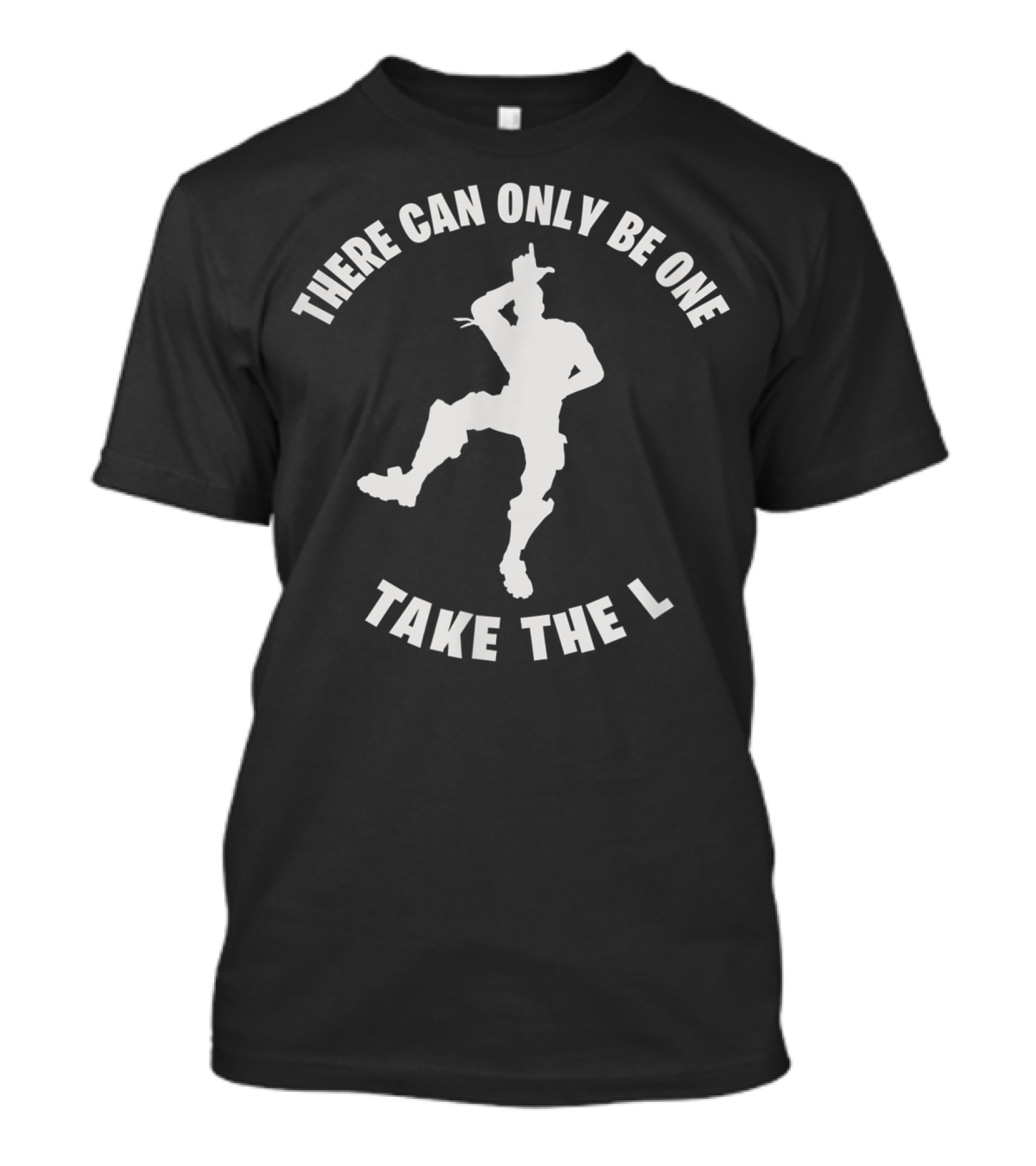 There Can Only Be One Take The L Video Game Dance Moves T-Shirt