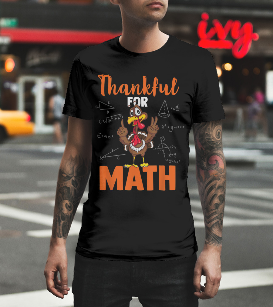 Thankful For Math Funny Turkey With Math Equations And Geometric Shapes T-Shirt