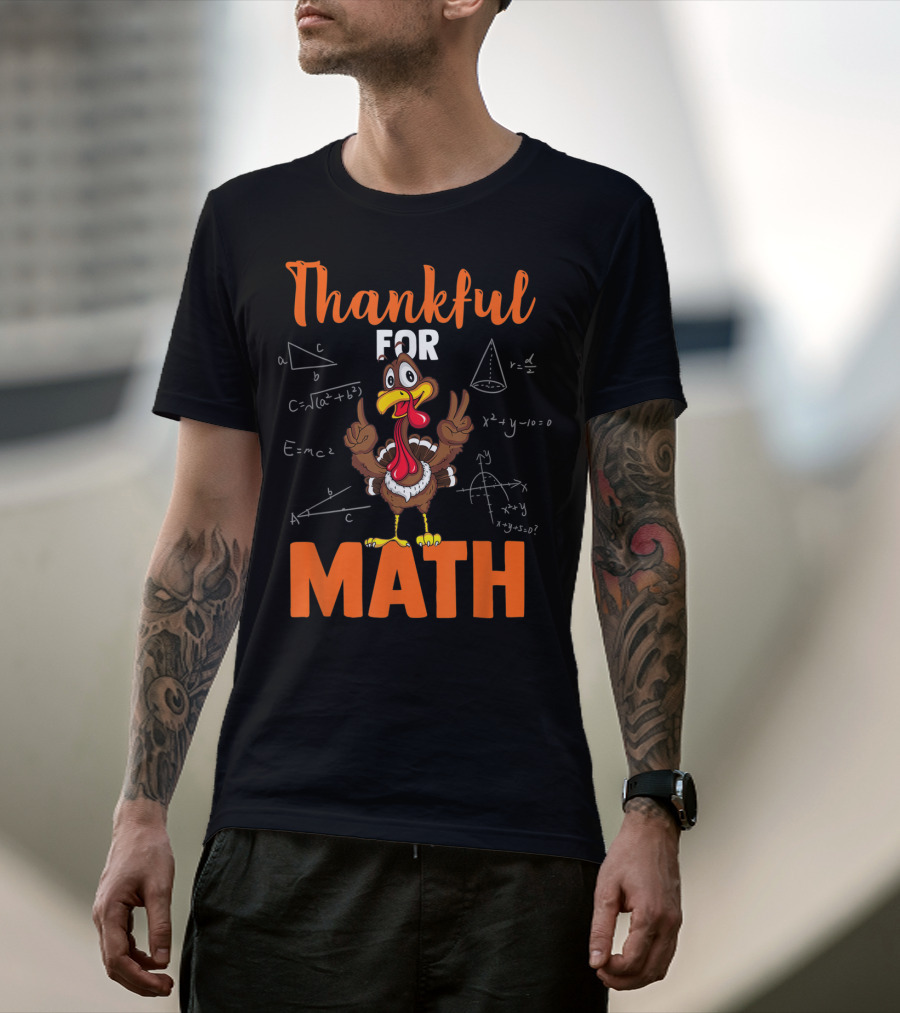 Thankful For Math Funny Turkey With Math Equations And Geometric Shapes T-Shirt