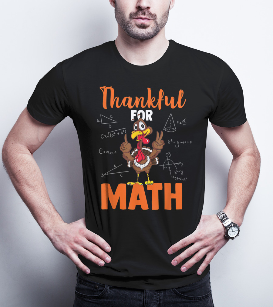 Thankful For Math Funny Turkey With Math Equations And Geometric Shapes T-Shirt