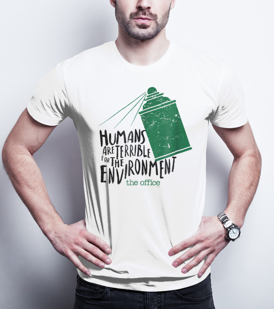 The Office Humans Are Terrible For The Environment T-Shirt